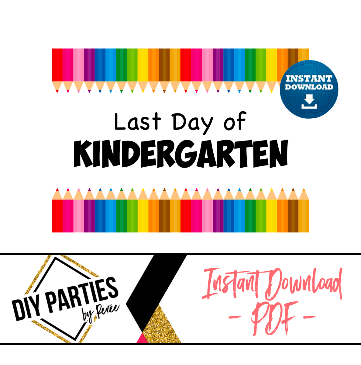 Last Day Posters – DIY Parties by Renee